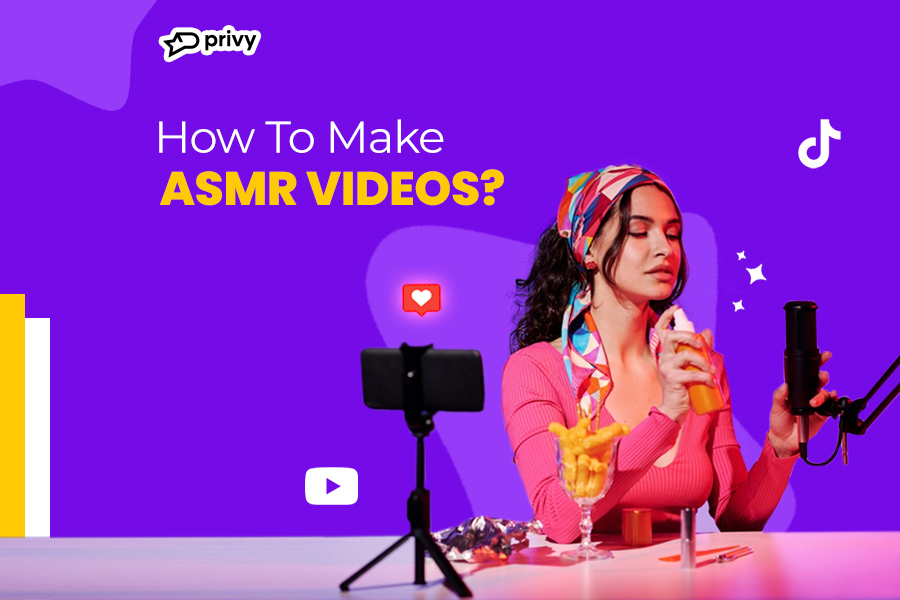 How To Make ASMR Videos?